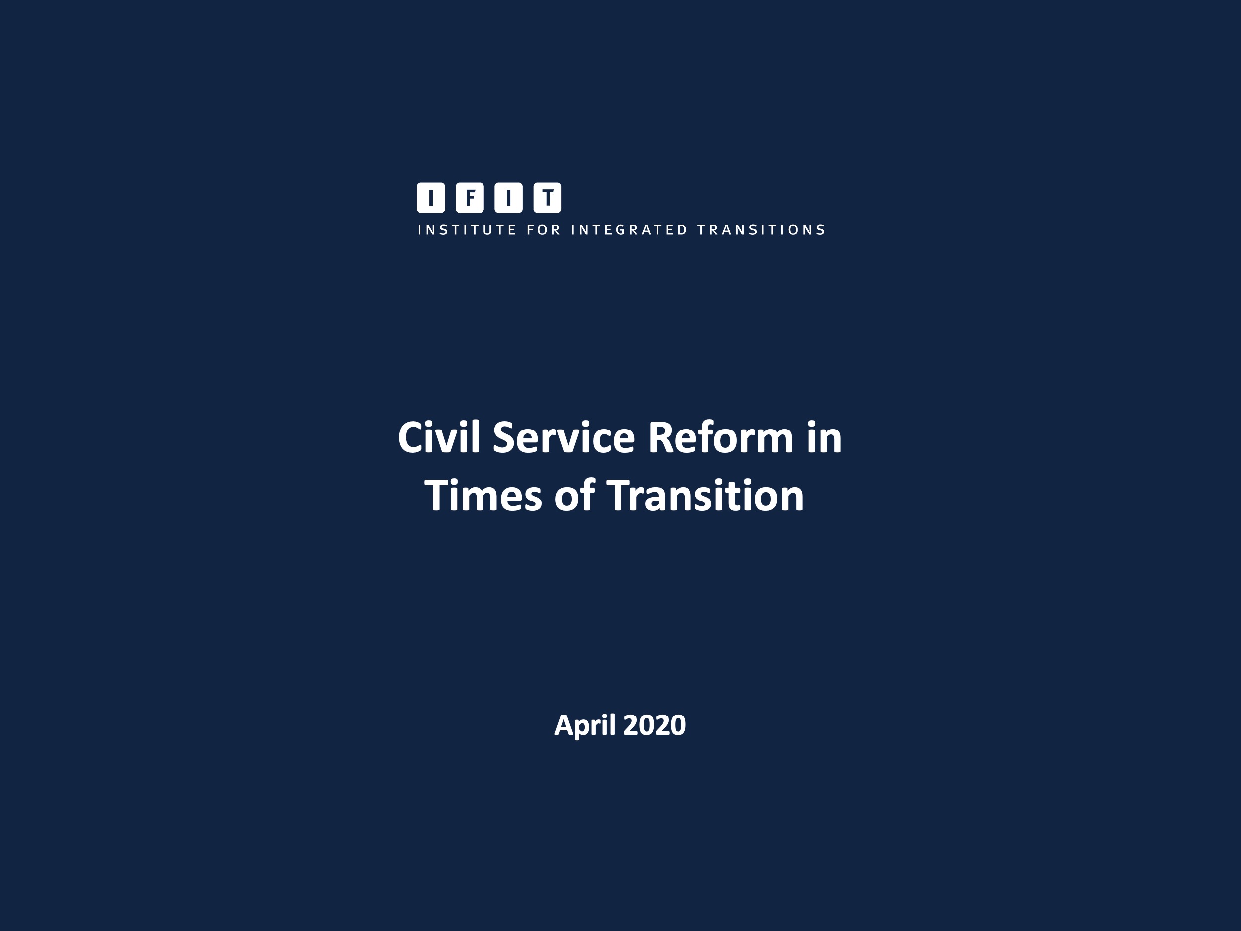 Civil Service Reform in Times of Transition - IFIT