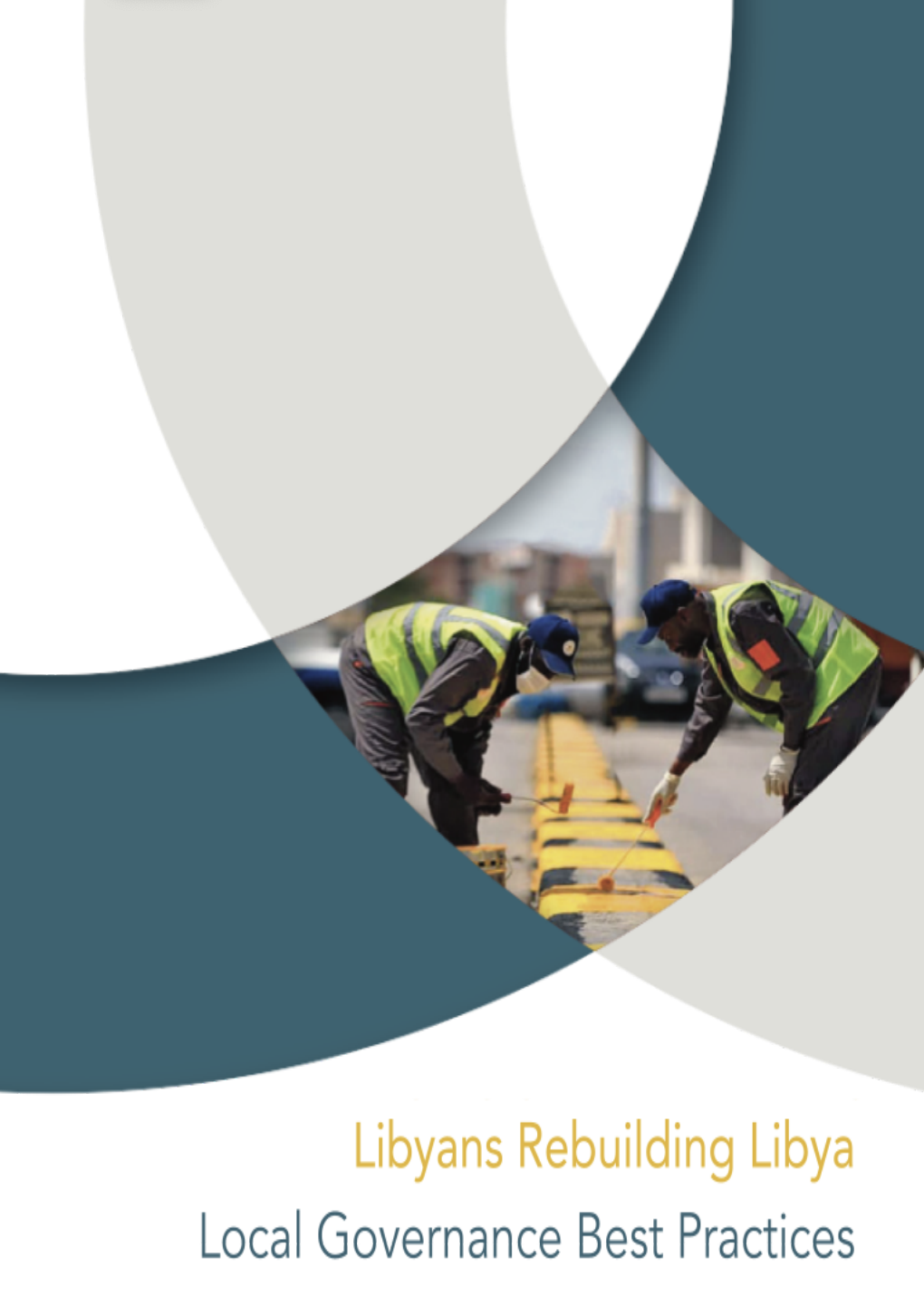 Libyans Rebuilding Libya: Local Governance Best Practices | IFIT