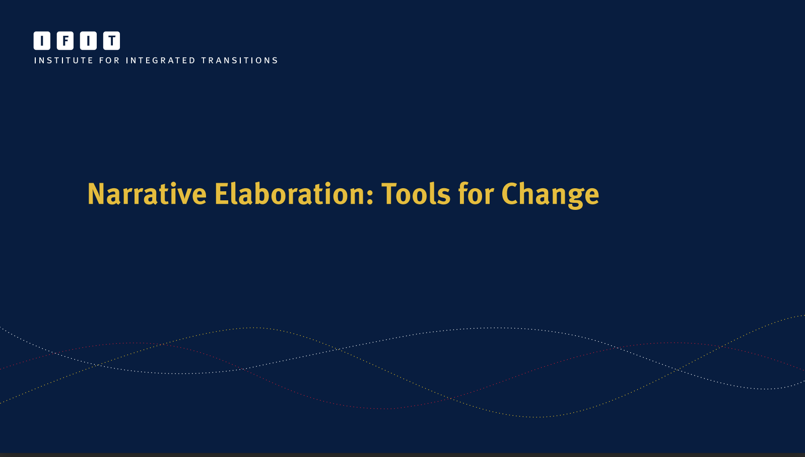 Narrative Elaboration: Tools for Change | IFIT